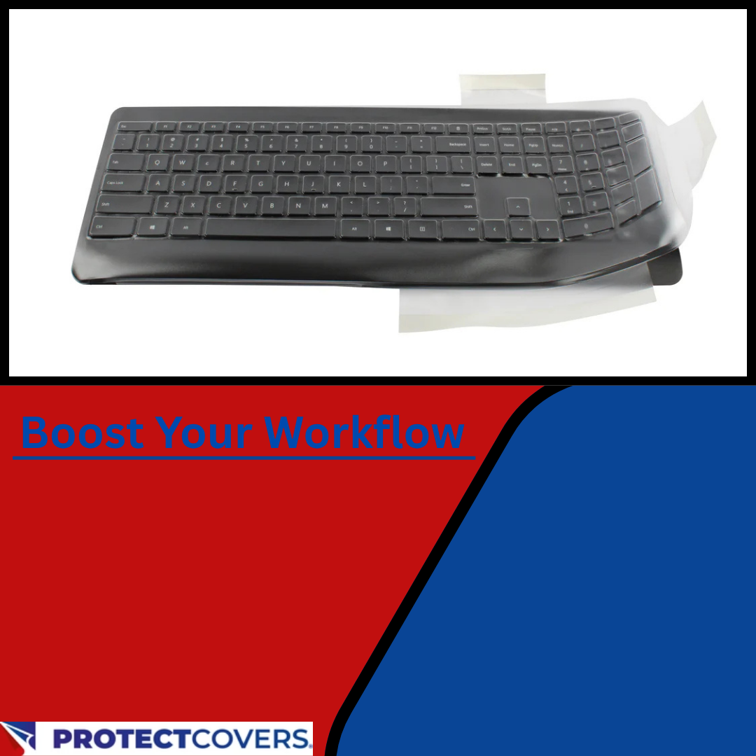 5 Ways a Keyboard Cover Boosts Workflow – PROTECTCOVERS